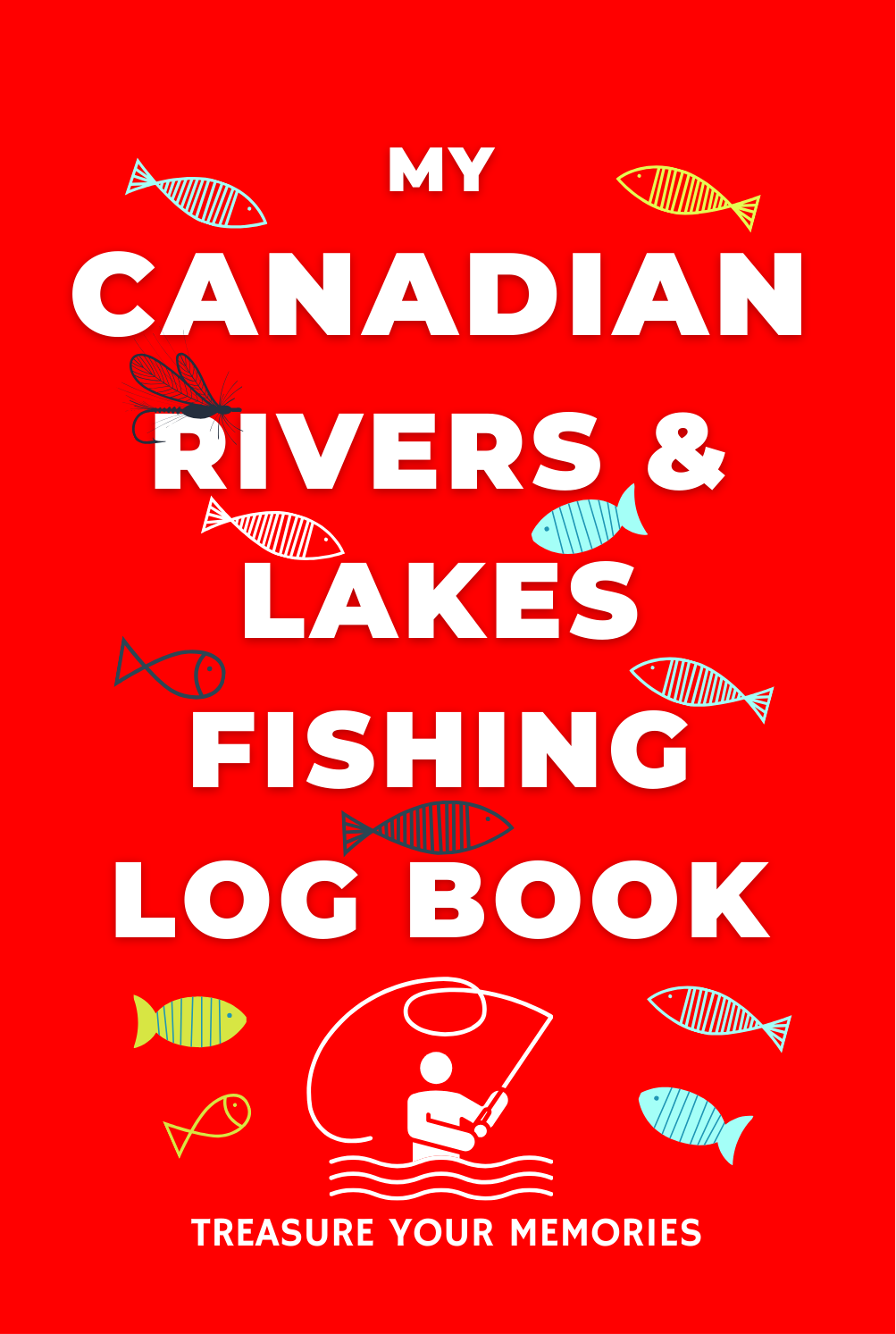 My Rivers And Lakes Fishing Log Books